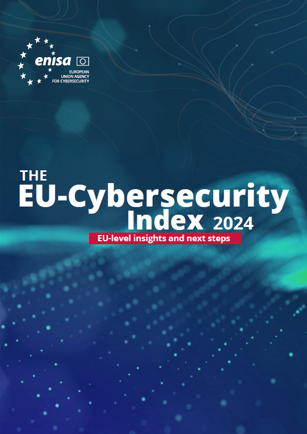 The EU Cybersecurity Index 2024 | ENISA